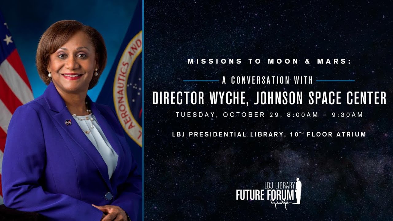 [LBJ Future Forum] Missions to Moon & Mars: A Conversation with ...