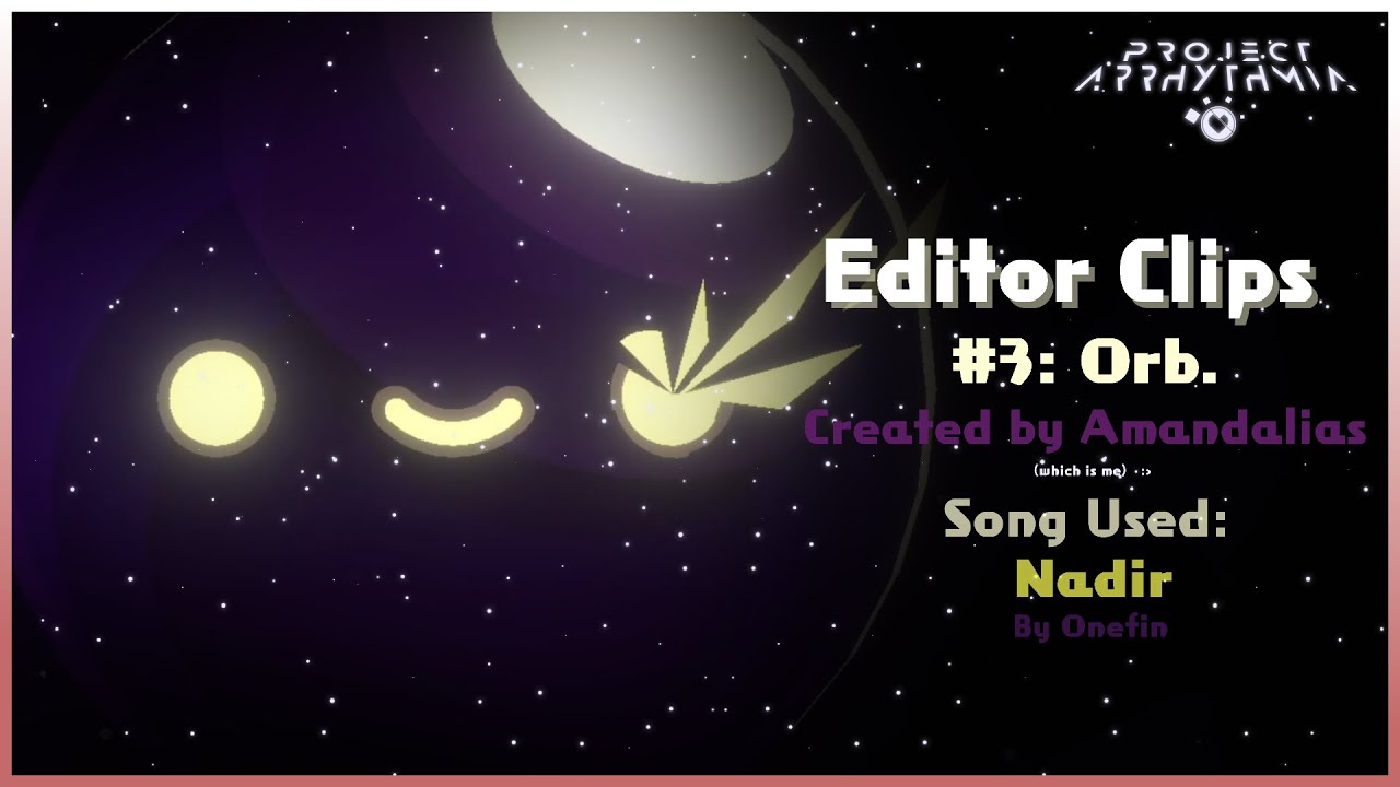 [Project Arrhythmia Editor Clips] #3: Orb. - YouTube