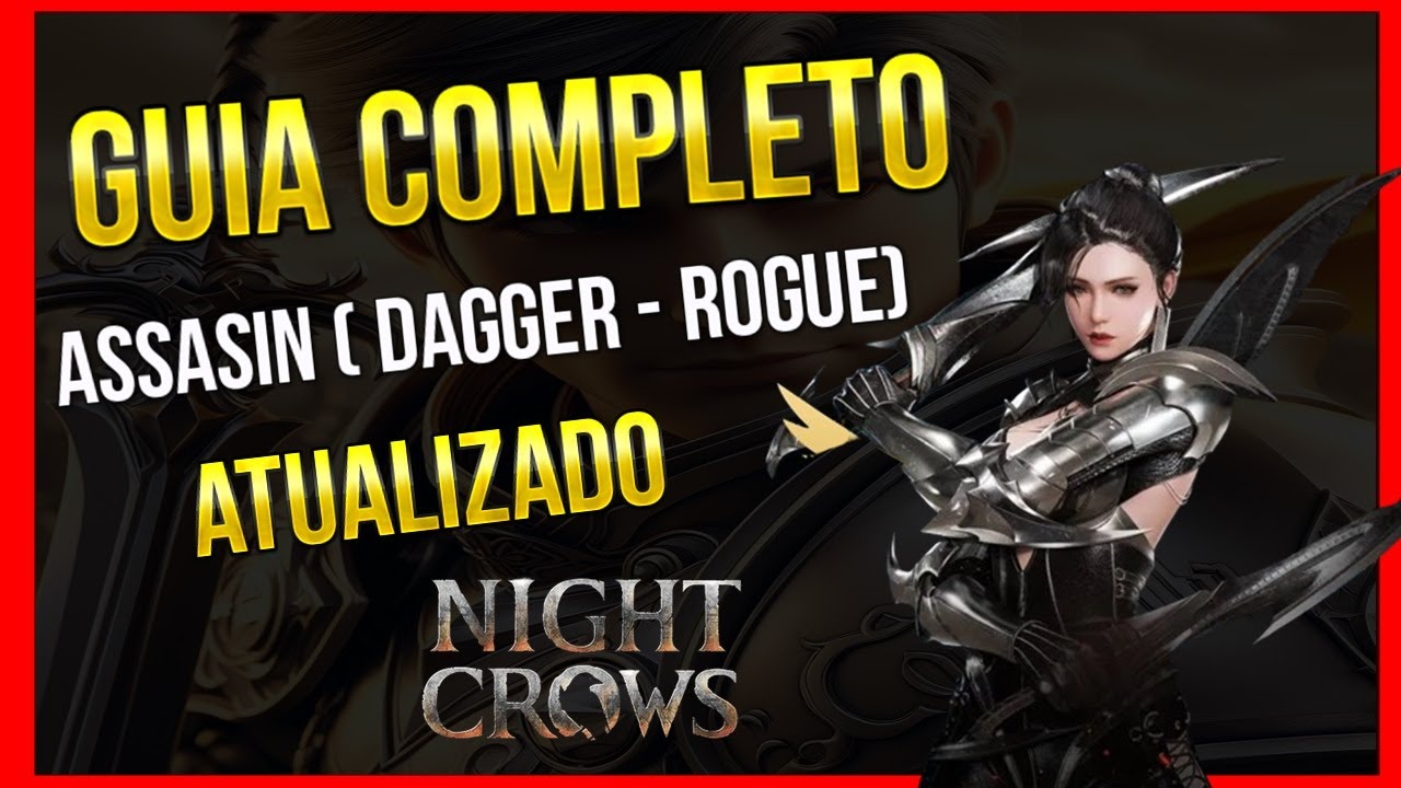 NIGHT CROWS - GUIA COMPLETO ATUALIZADO 2024 - ASSASSINO (DAGGER - ROGUE) - YouTube