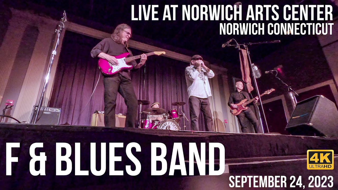 F & Blues Band LIVE at Norwich Arts Center via GoPro feed. - YouTube