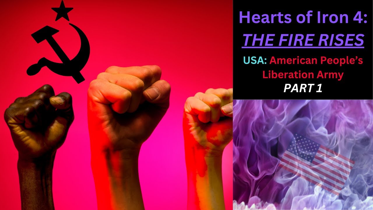 (Part 1) Revolution in California. HOI4 The Fire Rises APLA (Jacobins ...