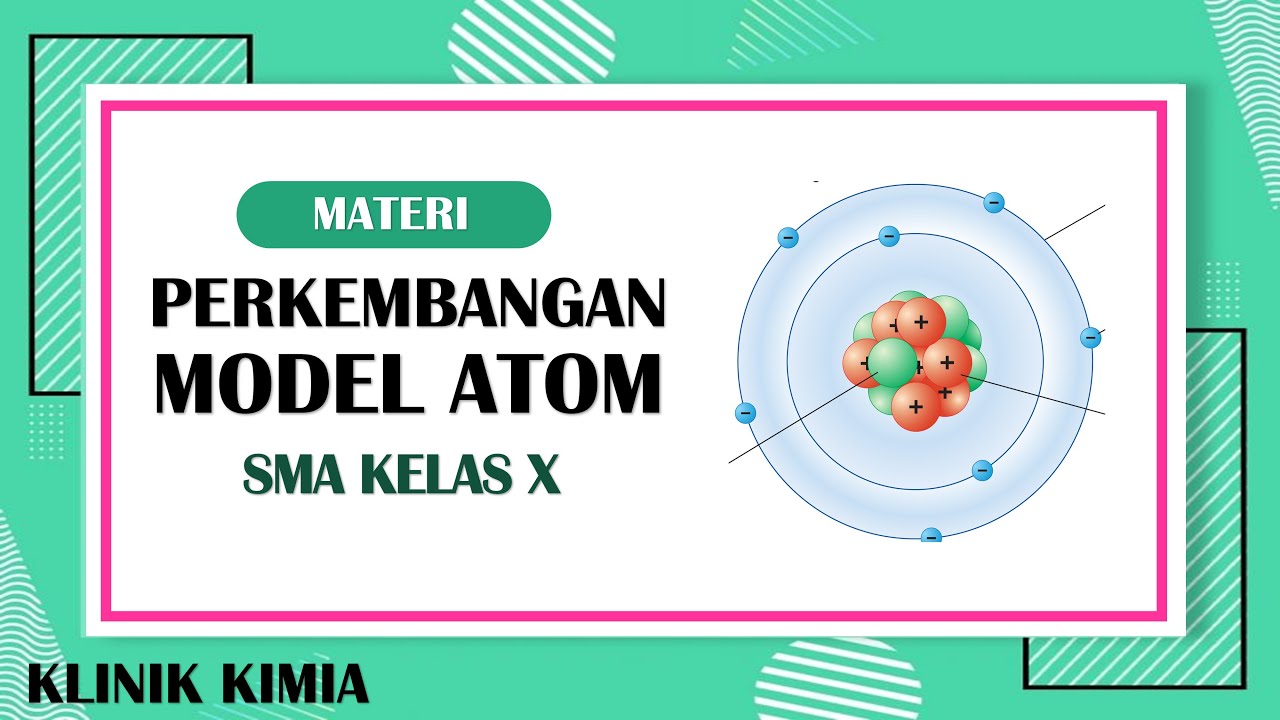 KIMIA KELAS X. Perkembangan Model Atom - YouTube