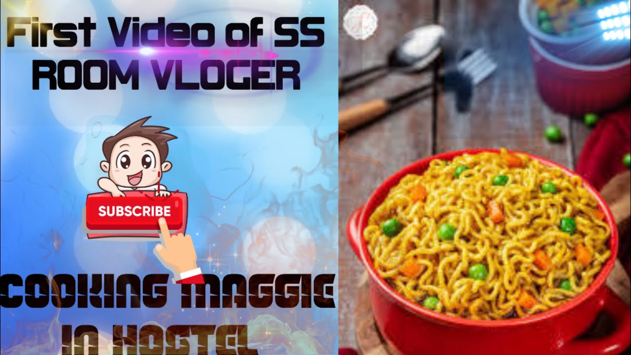 Cooking Maggie in hostel.... First Video of @SSRoomVloger 🥰🥰🥰 - YouTube