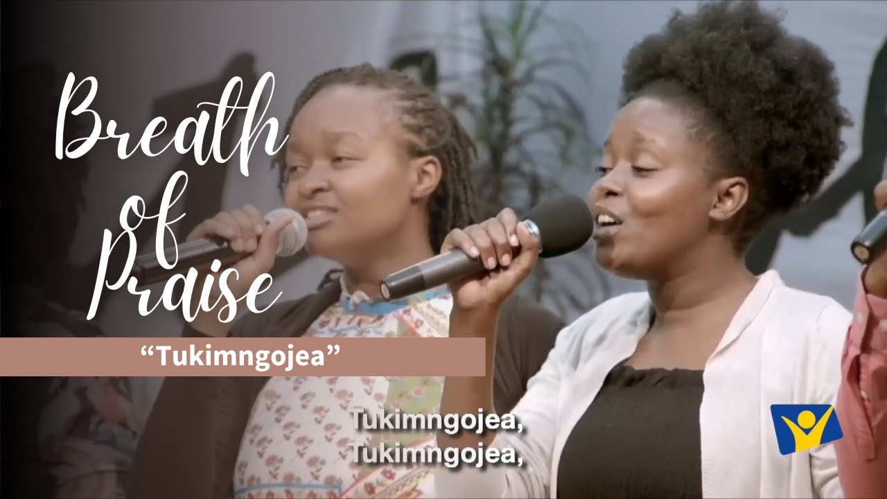 "Tukimngojea" | Breath of Praise on Hope Channel Africa #Breathofpraise - YouTube