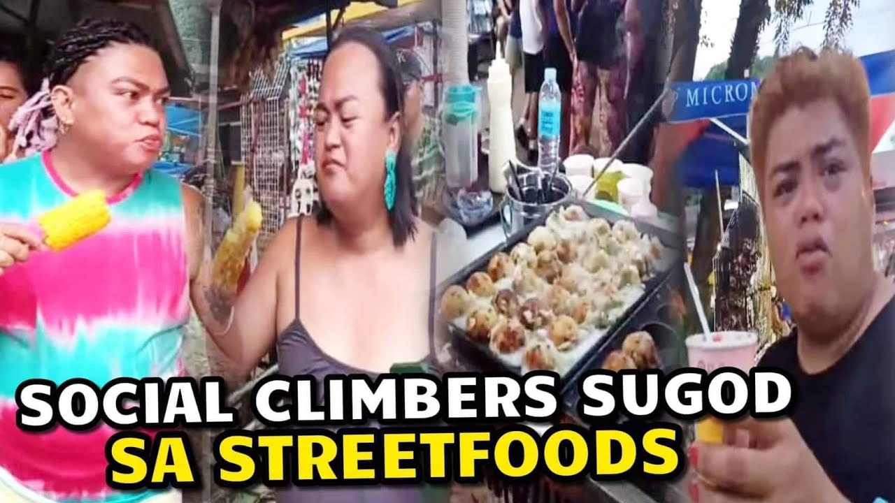 Social Climbers sugod sa Street foods, Nakita na Rin ni ...
