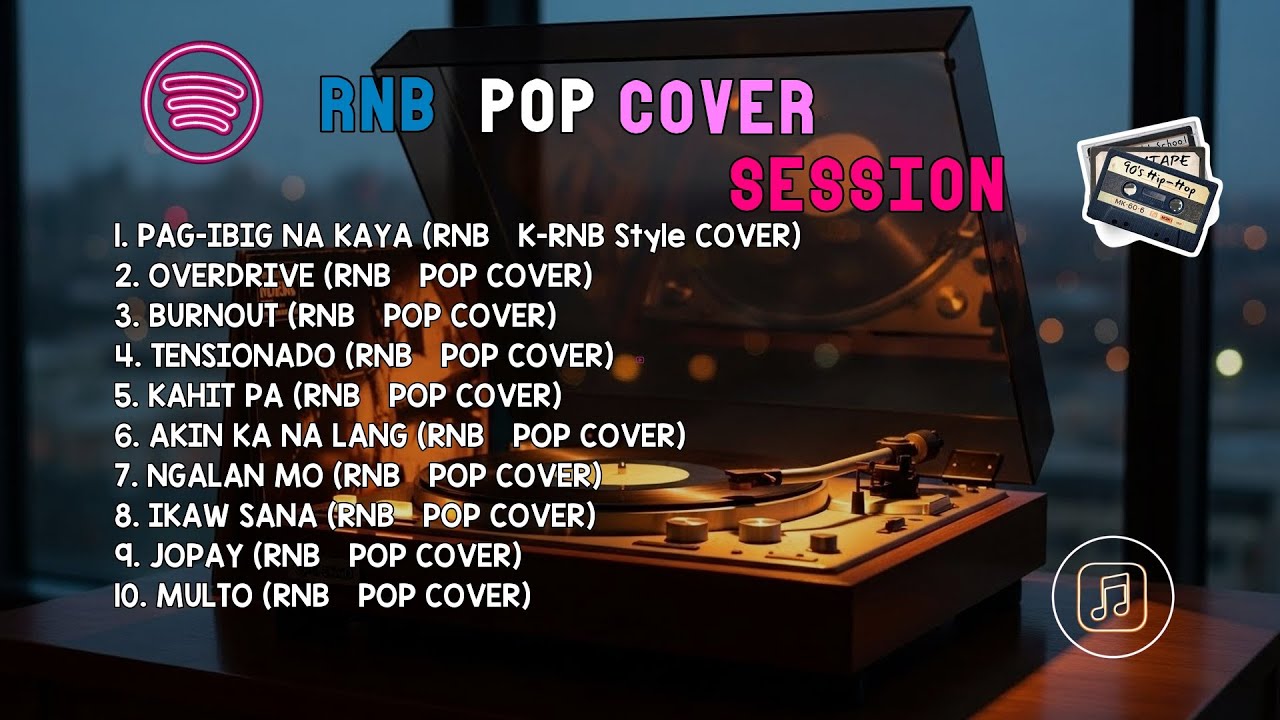 RnB Pop Cover Session | PAG-IBIG NA KAYA, OVERDRIVE & BURNOUT - YouTube