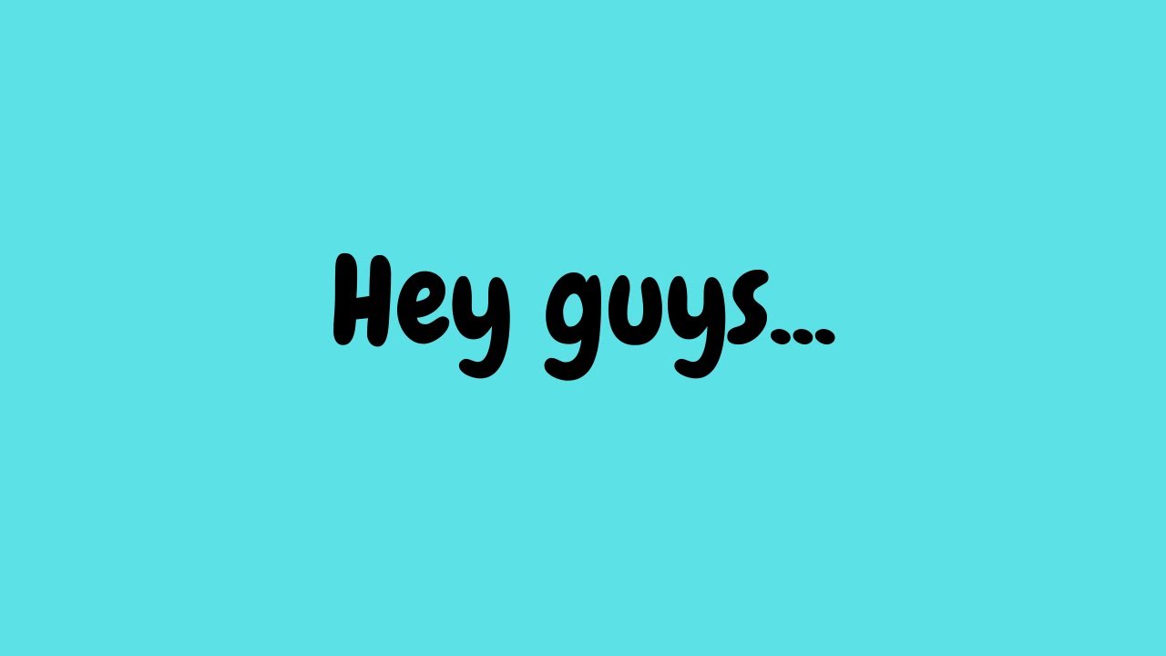 Hey Guys YouTube hey-guys-youtube
