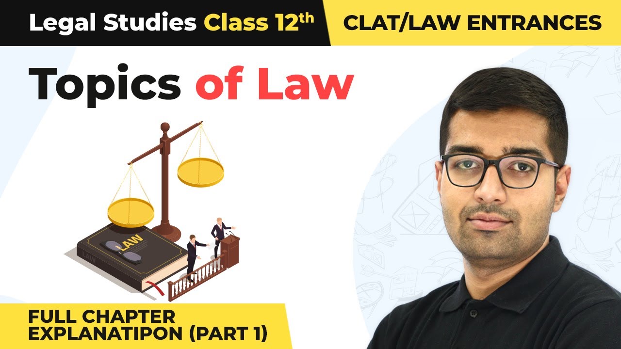 Class 12 Legal Studies Chapter 2 | Topics of Law Full Chapter ...