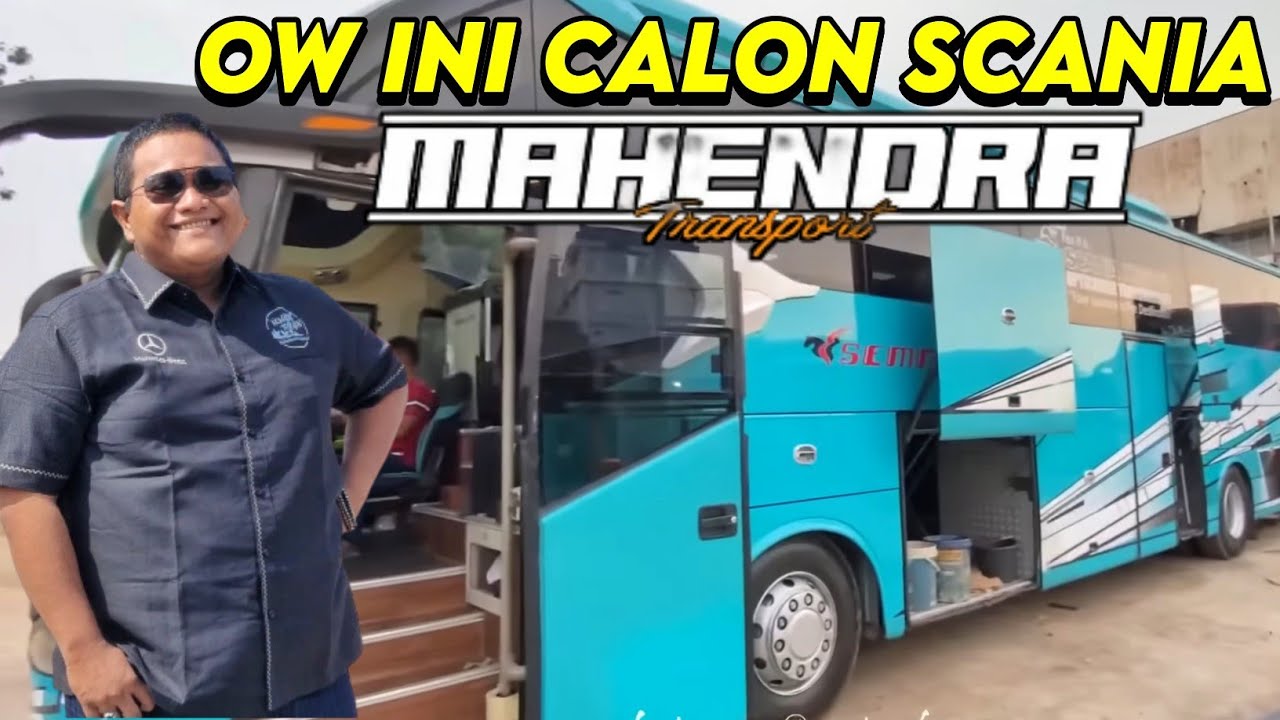 CALON SCANIA PERTAMA MAHENDRA TRANSPORT? BAKAL JADI RMH 005 KAH? - YouTube