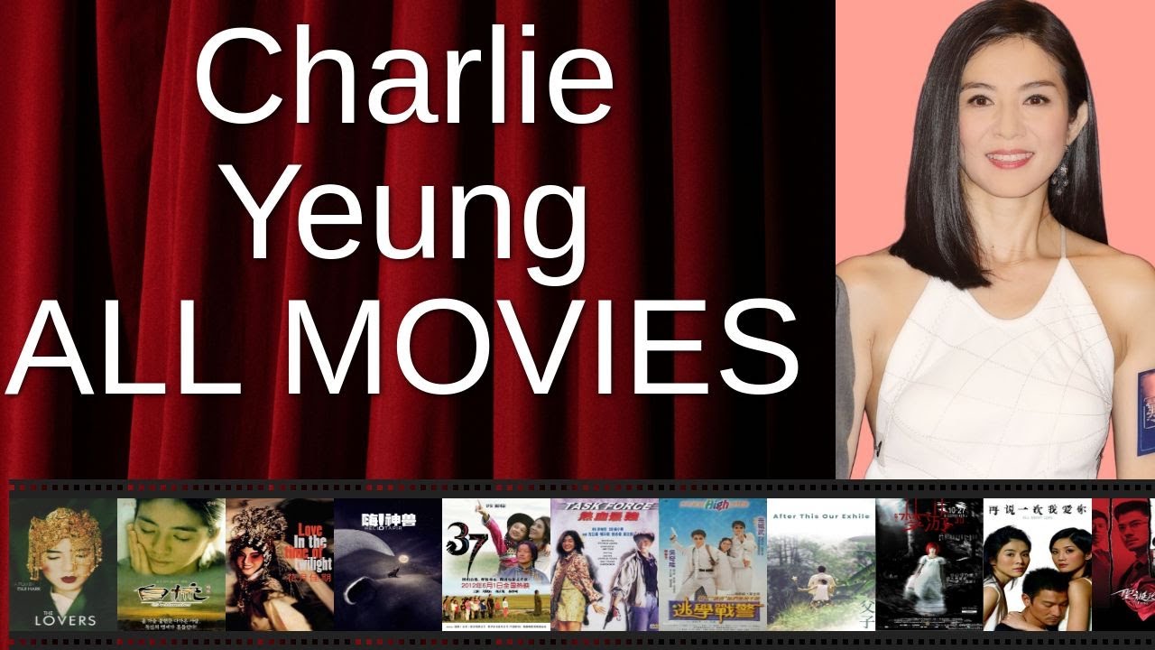 ALL Charlie Yeung Movies Ranked by Score (Critics + Fans) - YouTube