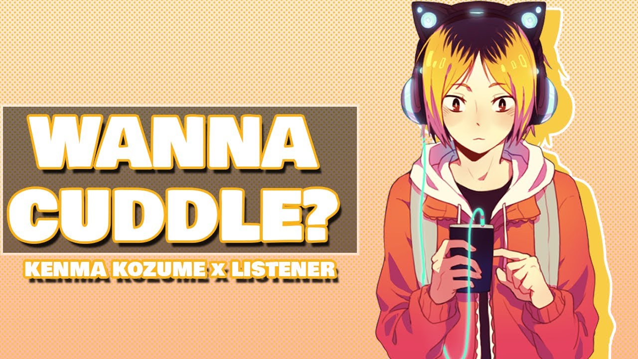 4-Way | Spicy Boyfriend Kenma Kozume x Listener Audio Roleplay | Day 4 / 25 | Haikyu!! - YouTube
