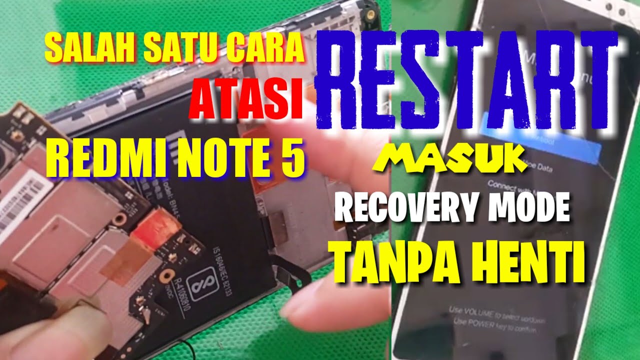 Salah satu cara atasi Redmi Note 5 Restart Dan Masuk Recovery Mode ...