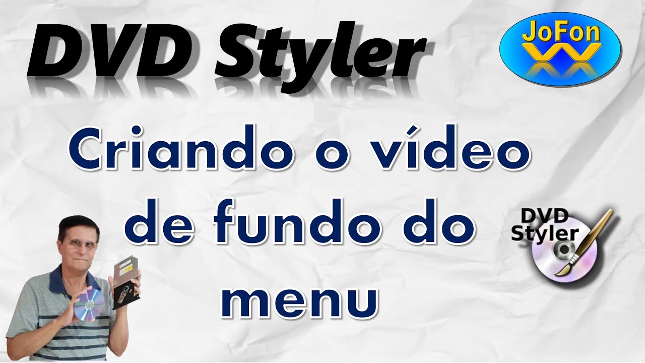 É fácil fazer o vídeo de fundo (background) dos menus do DVD Styler ...