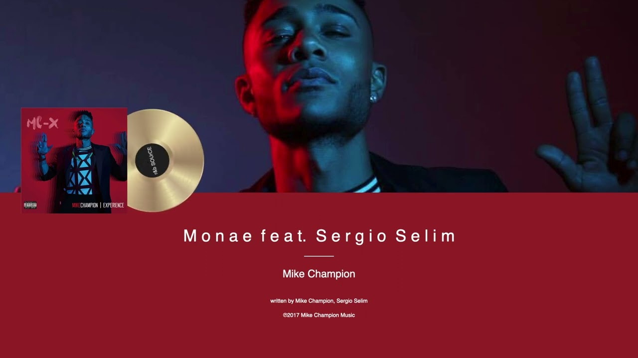 Mike Champion - Monae feat. Sergio Selim - YouTube