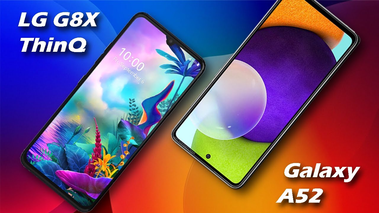 LG G8X ThinQ Vs Samsung Galaxy A52 Full Comparison 2022 - YouTube