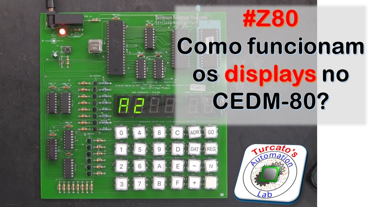 #Z80 Ep.10 - Como são acionados os displays no CEDM-80? (feat ...