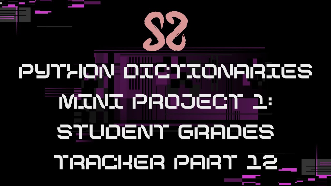 52_Python dictionaries Mini Project 1: Student Grades Tracker part 12 ...