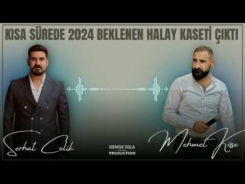 Serhat Çelik - Mehmet Köse 2024 Beklenen Halay Kaseti Çıktı Karışık Halaylar