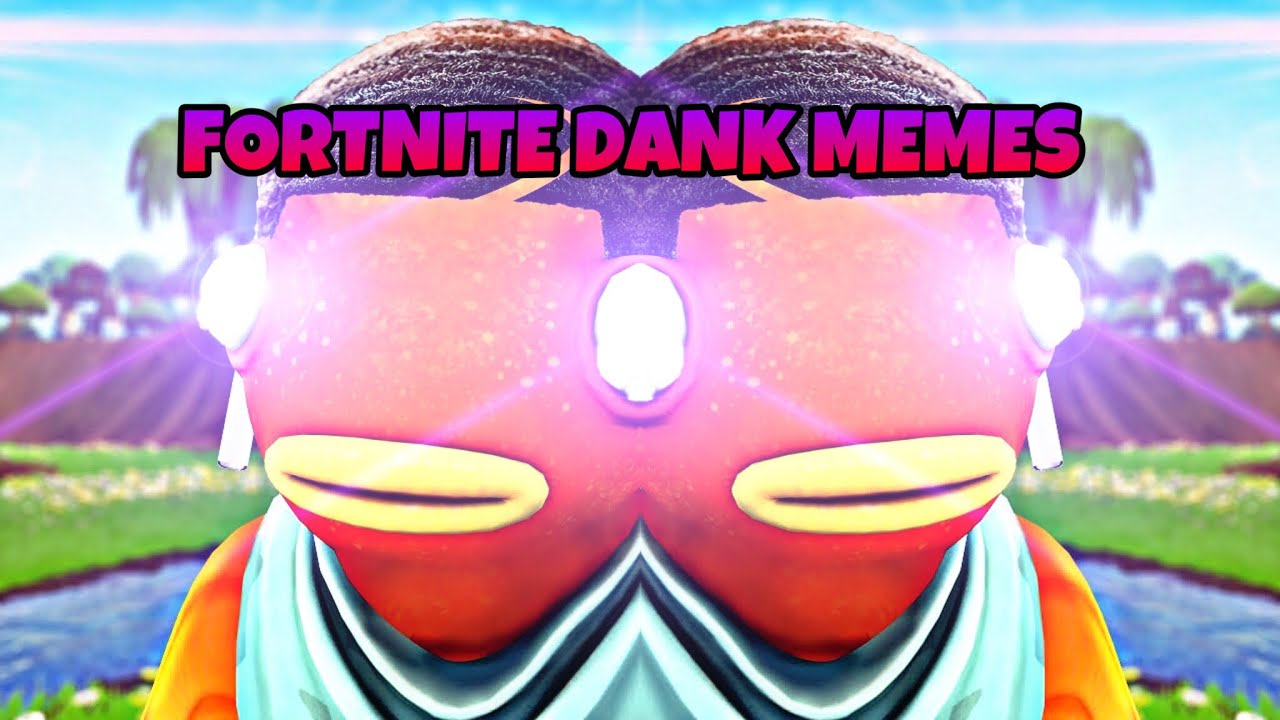 SOME DANK FORTNITE MEMES - YouTube