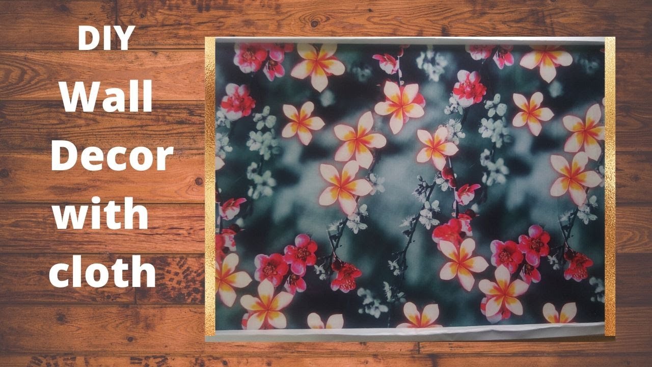 Wall Decor , Easy DIY, Cloth crafts - YouTube