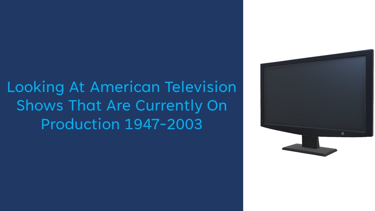 Looking at American Television Shows That Are Currently on Production ...