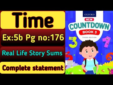 Unit:5 Time Real life story sums Pg no#176 Ex 5b|Oxford Countdown class ...