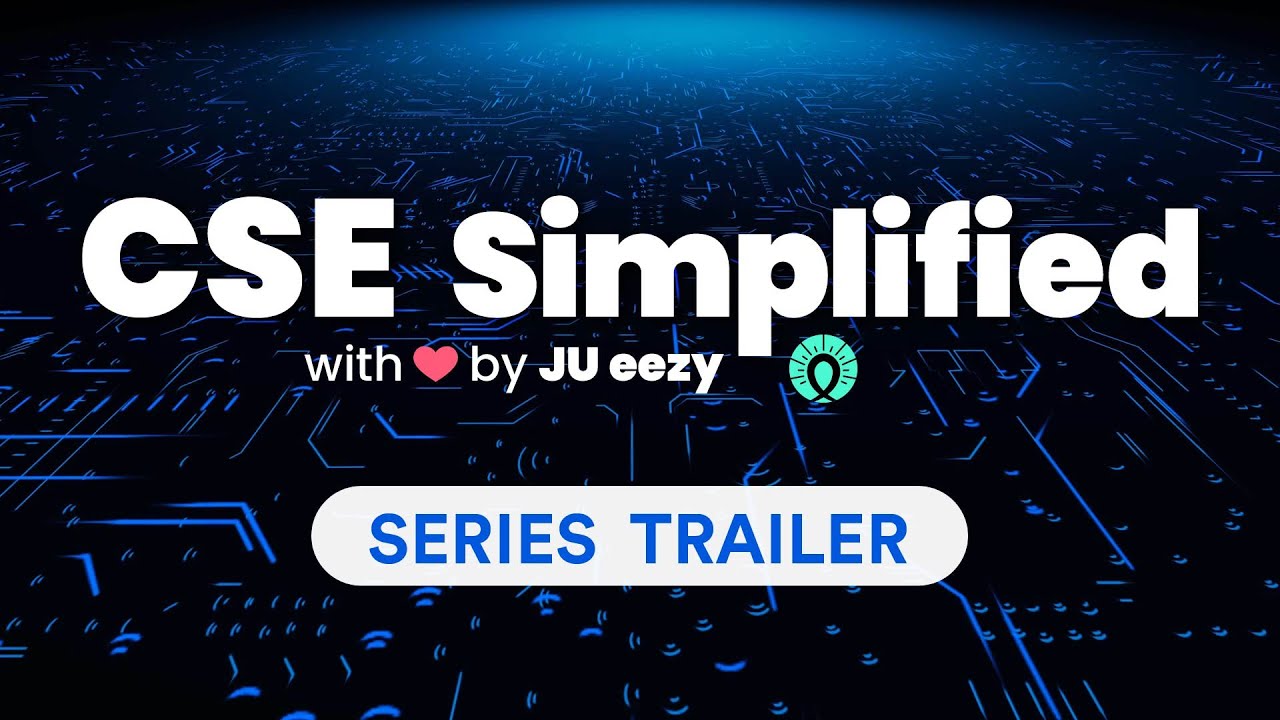 CSE Simplified | Series Trailer | New Video series by JU eezy - YouTube