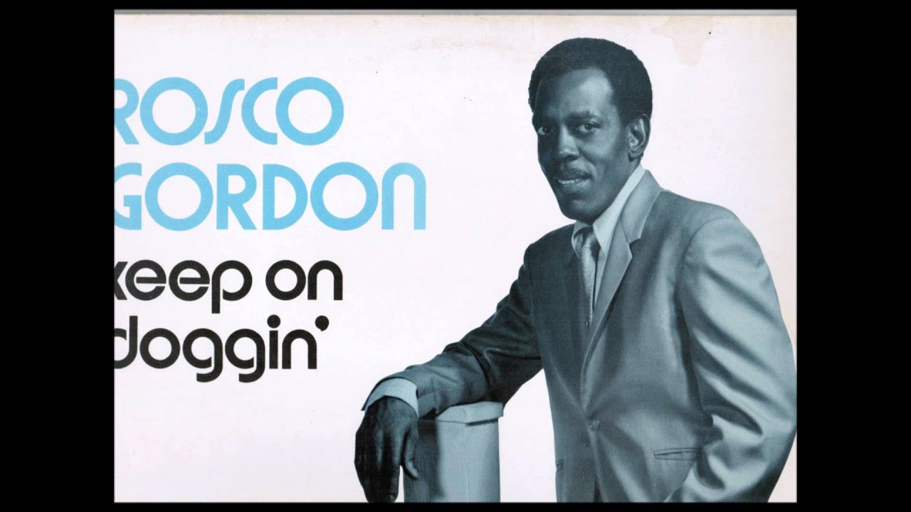 Rosco Gordon - Keep on Doggin´ - YouTube