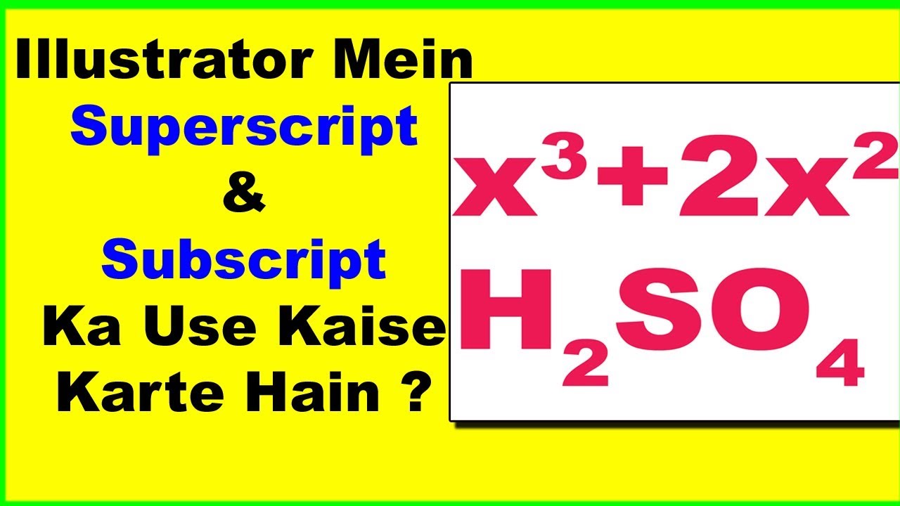 How To Superscript And Subscript In Adobe Illustrator Tutorial In Hindi How To Superscript And Subscript In Adobe Illustrator Tutorial In Hindi