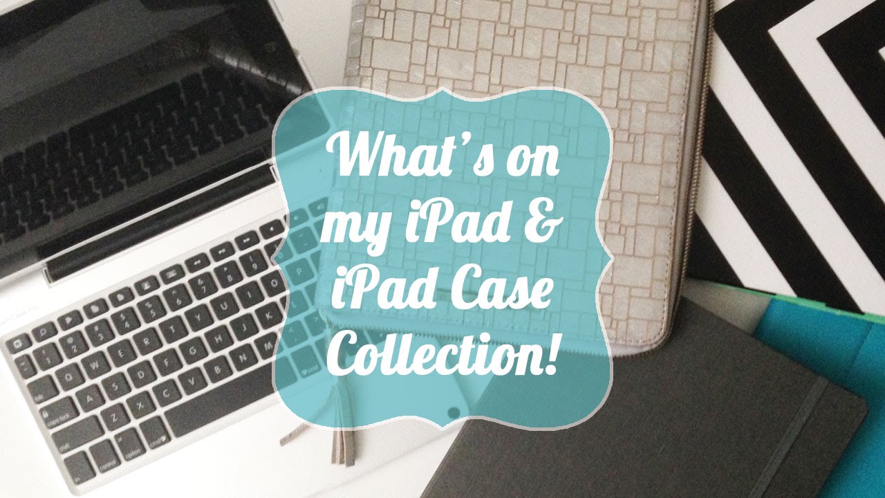 What's On My iPad | iPad Case Collection - YouTube