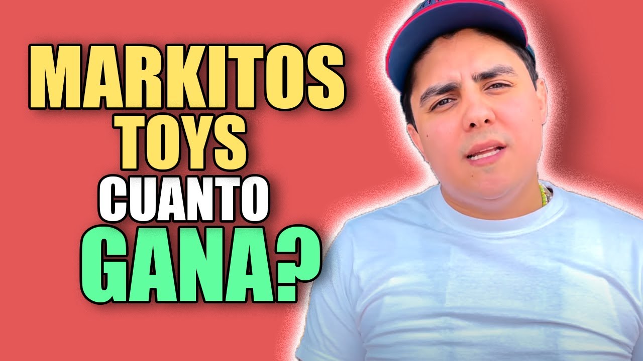 🤑🟥 MARKITOS TOYS cuanto GANA en YOUTUBE - YouTube
