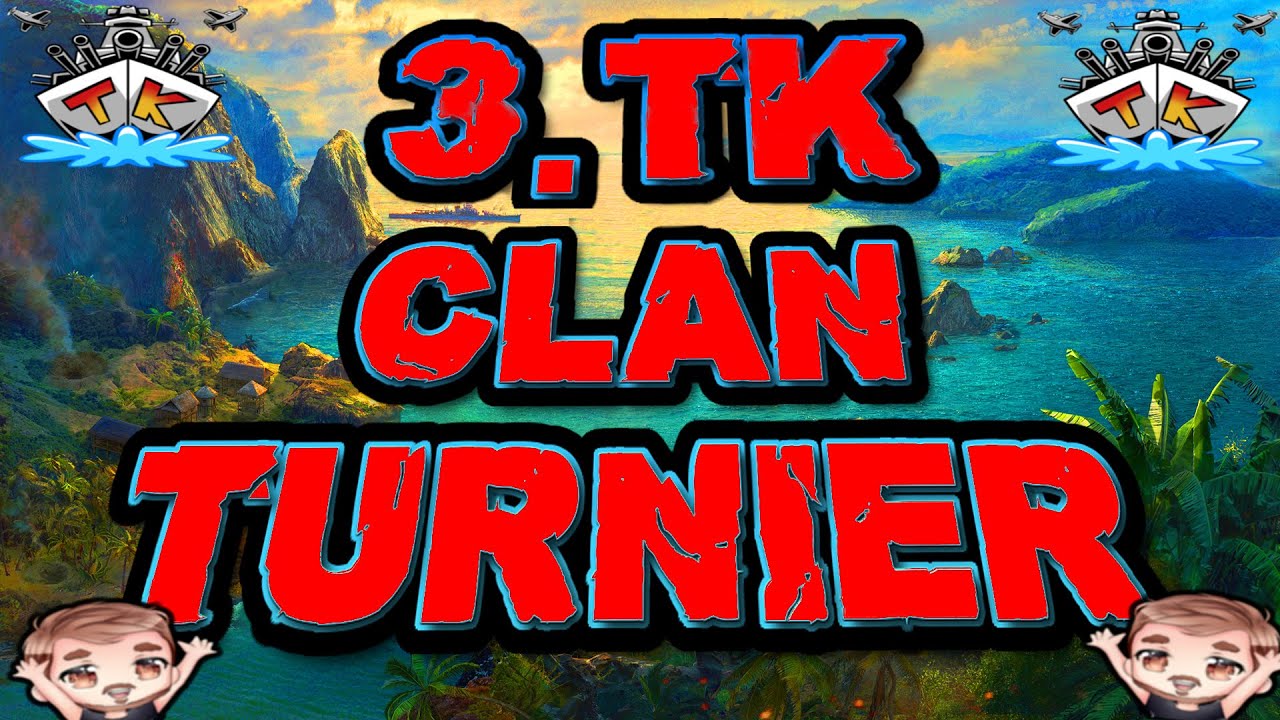 Das 3. "TK" Clan Turnier *Nebenturnier* ⚓️ in World of Warships 🚢 - YouTube