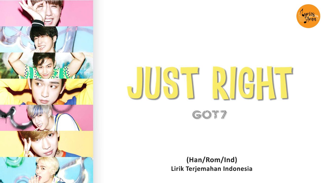 GOT7 - 'Just Right (딱 좋아)' Lyrics (Han/Rom/Ind) | Terjemahan Indonesia ...