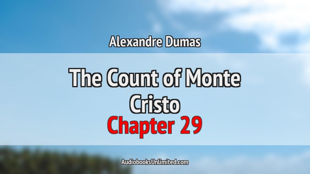 The Count of Monte Cristo Audiobook Chapter 29 - YouTube