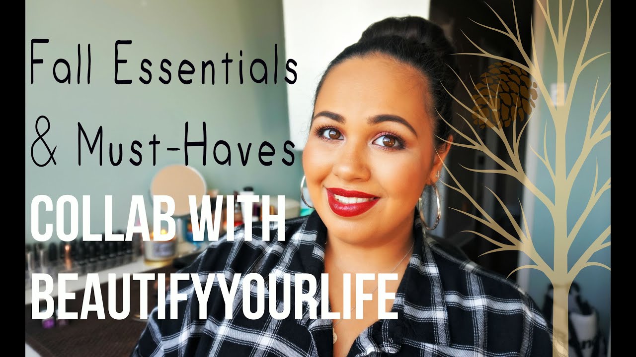 Fall Beauty Essentials & Must-Haves | Collab with BeautifyYourLife ...
