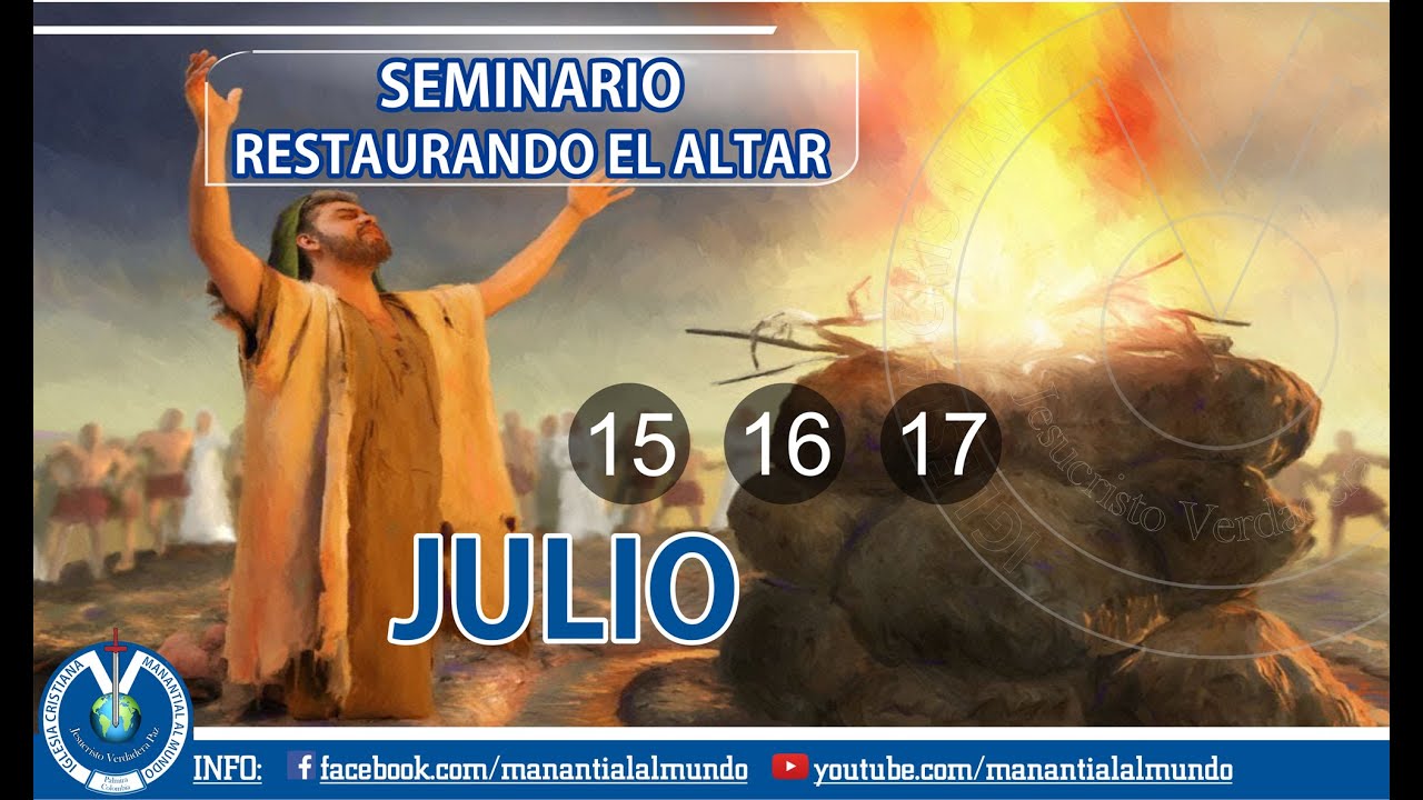 Seminario - Restaurando el Altar - Dia 1 - Viernes 15 de Julio 2016 ...