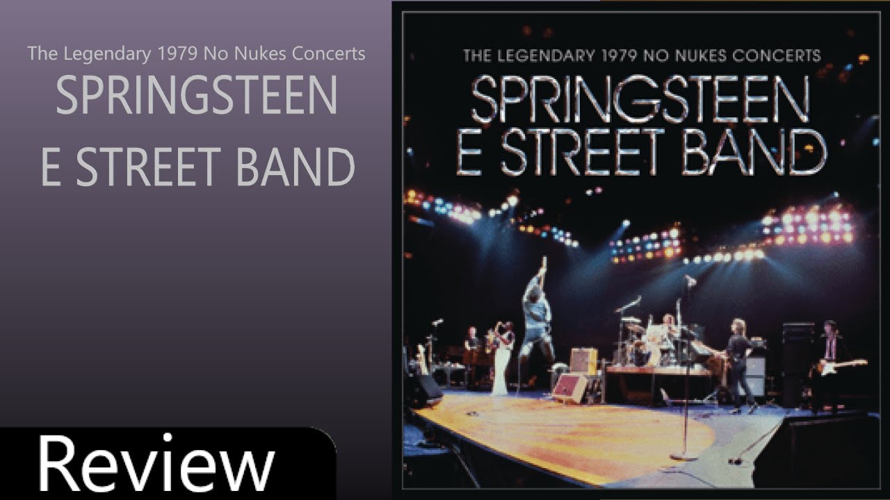 Bruce Springsteen & The E Street Band The Legendary 1979 No Nukes ...