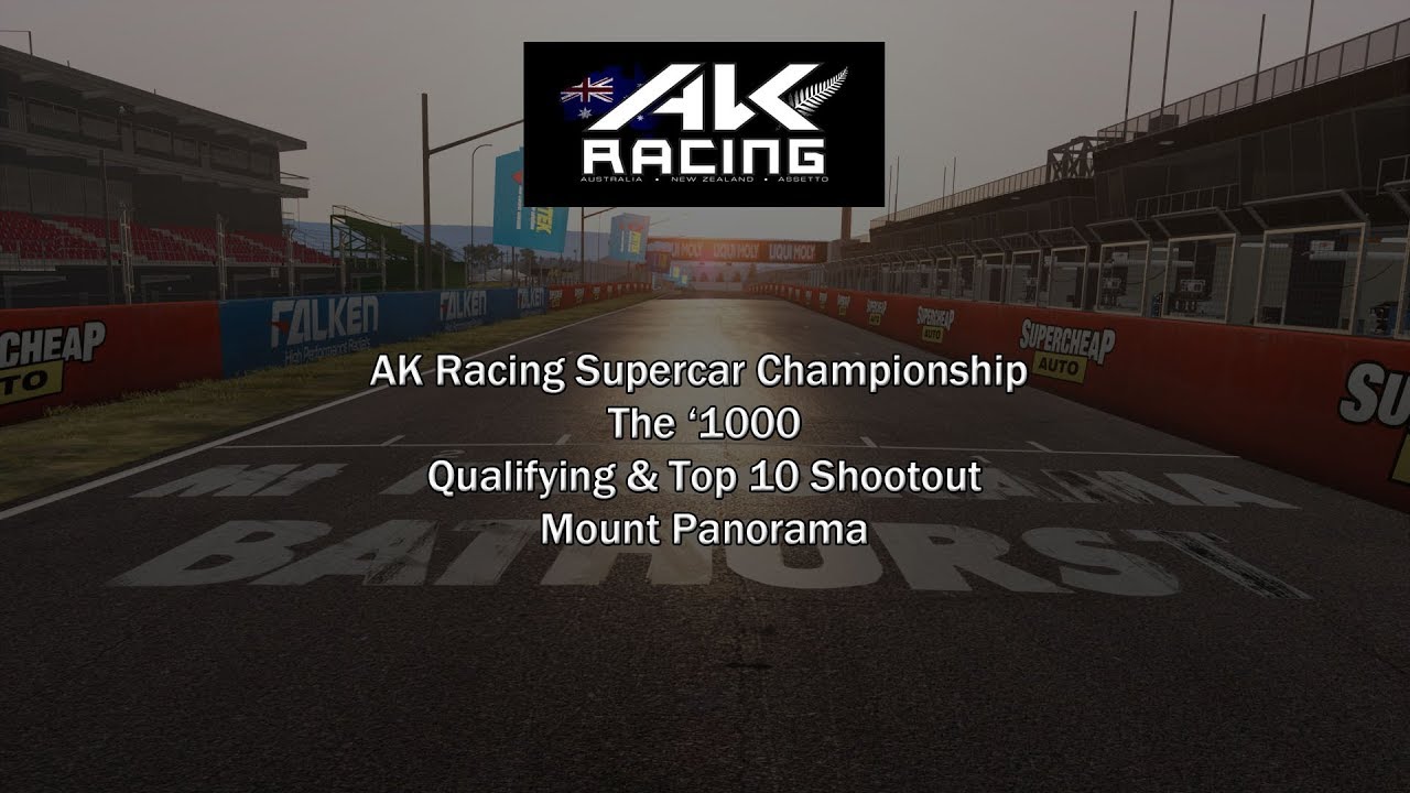 AK Racing Supercars - The '1000. Qualifying and Top 10 Shootout - YouTube