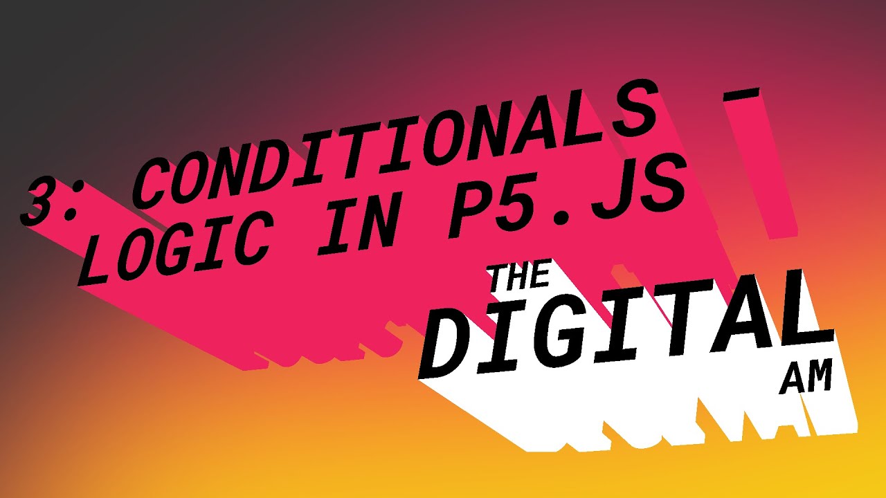 P5 Js Part 3 Conditional Statements If Statments In P5 Js Youtube