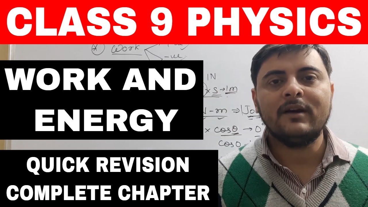 Class 9 Physics | Work and Energy Quick Revision // One Shot Work and ...