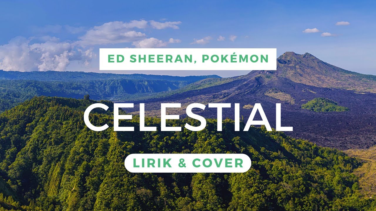 Ed Sheeran, Pokémon - Celestial (Acoustic) Cover + Lirik (cover by Adam ...