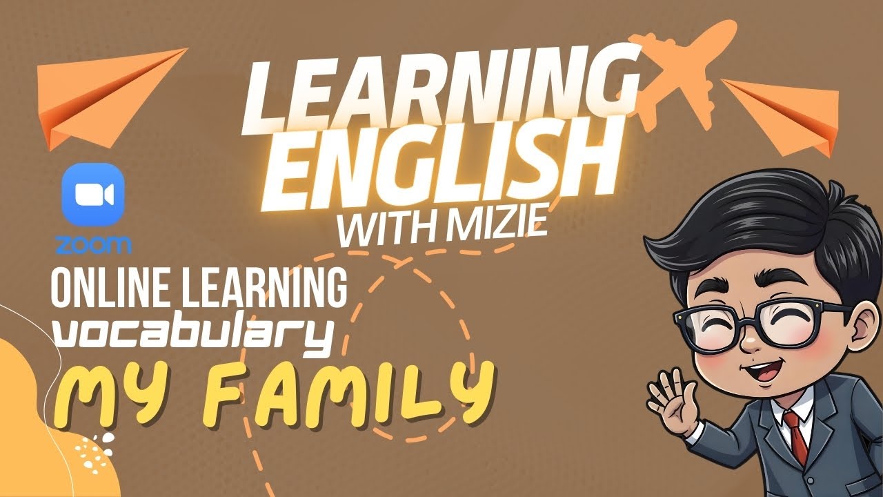 VOCABULARY: MY FAMILY | ONLINE LEARNING ENGLISH WITH MIZIE # ...