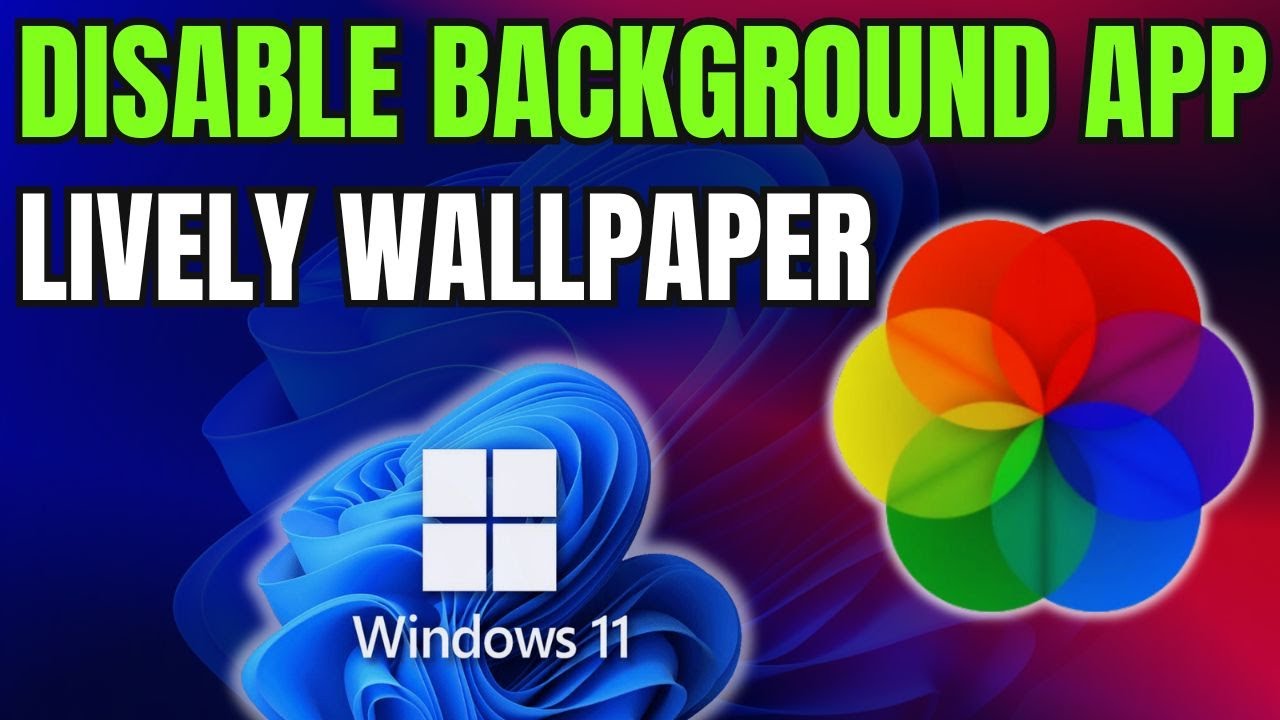 How to Disable Lively Wallpaper Starting with Windows and Running as ...