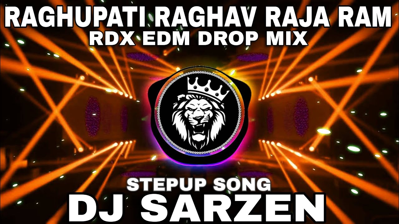 RDX EDM MIX | RAGHUPATI RAGHAV RAJA RAM | DJ SARZEN RAMNAMAMI SETUP SONG | RAMNAVAMI SONG ...