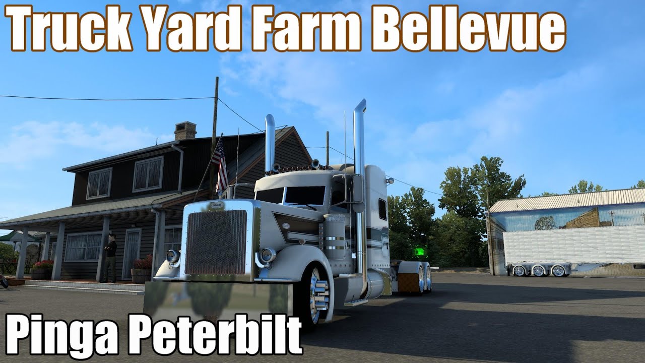 【ATS】 Truck Yard Mod(Farm Bellevue) / Peterbilt Pinga mod / Cat C15 625 ...