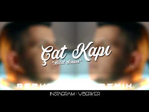 Bilal Sonses   Çat Kapı Berker Suna Remix