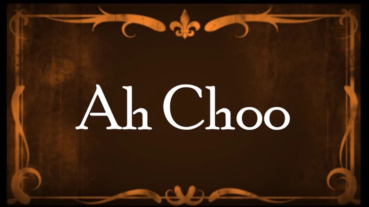 Ahhh Chooo - YouTube