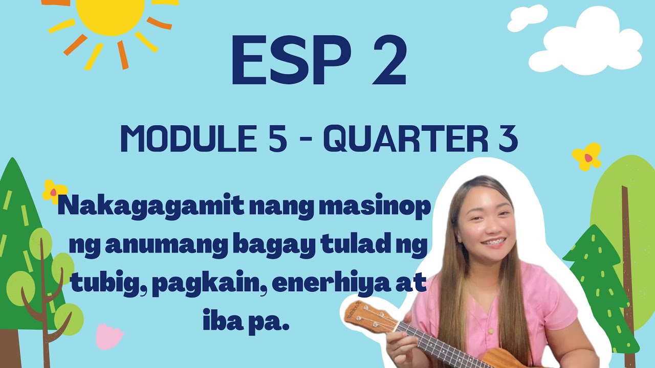 ESP | Grade 2 | Module 5 | Quarter 5| Nakagagamit nang masinop ng ...