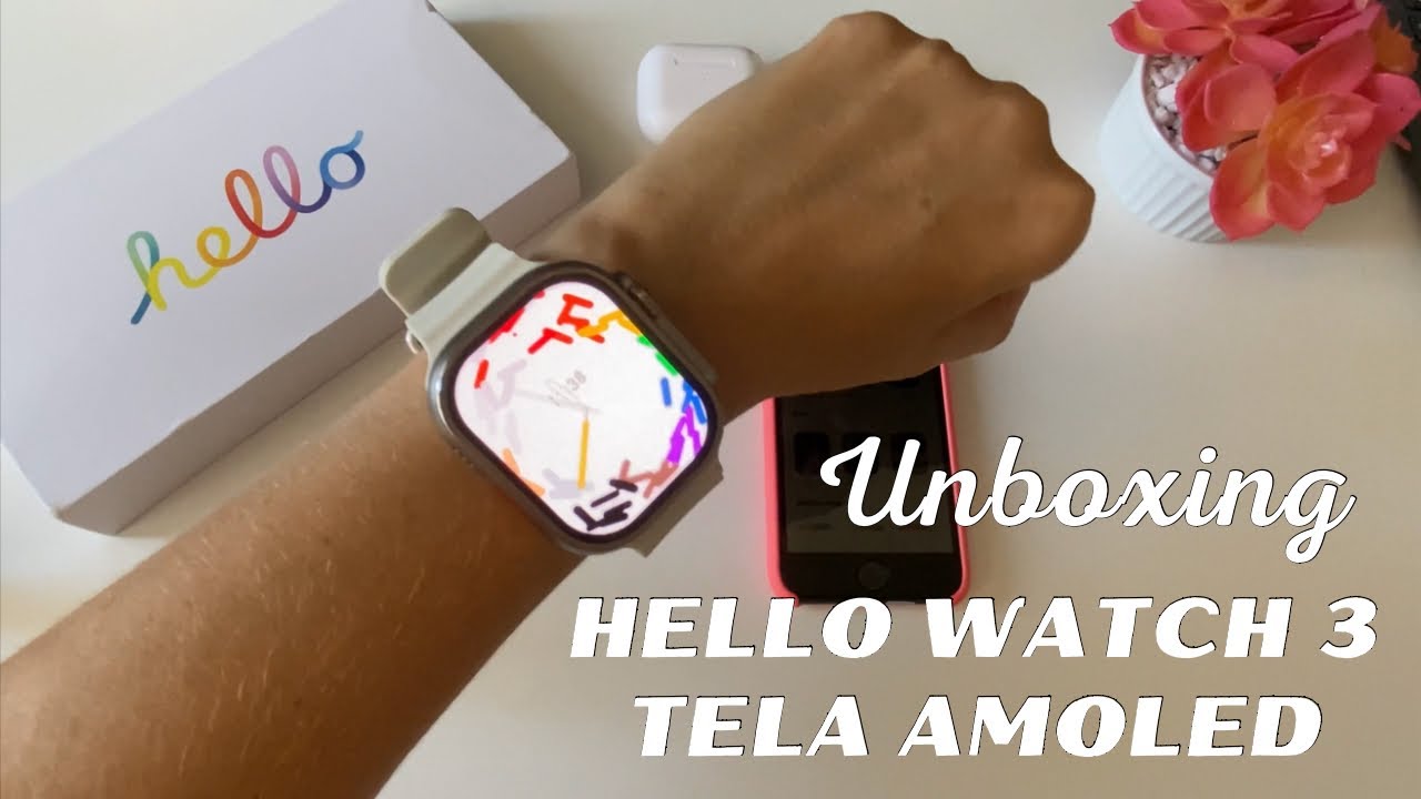Smartwatch Hello Watch 3 Ultra - Amoled Screen and 4gb - Unboxing and ...