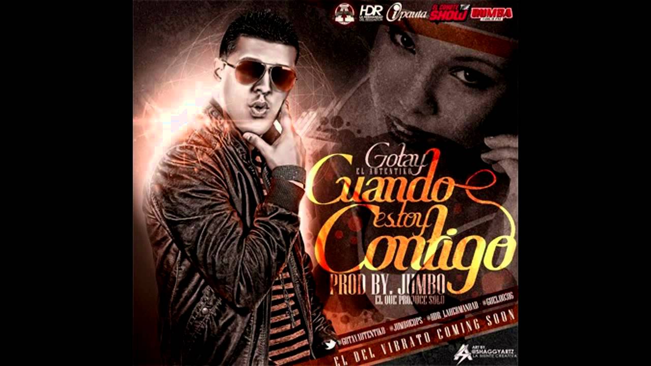 Gotay El Autentiko - Cuando Estoy Contigo ★REGGAETON 2013★ - YouTube